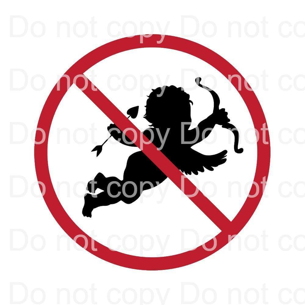 No Cupids Allowed Anti Cupid Valentines day ready to press sublimation ...